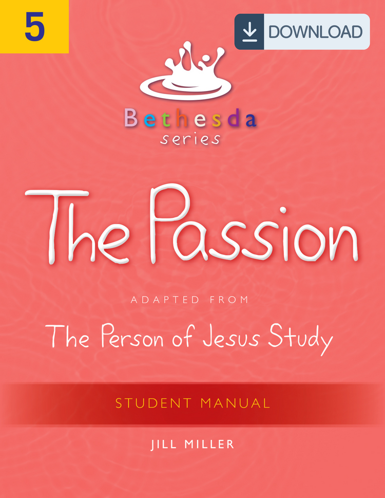 Bethesda Series, Unit 5: The Passion Student Manual PDF – seeJesus