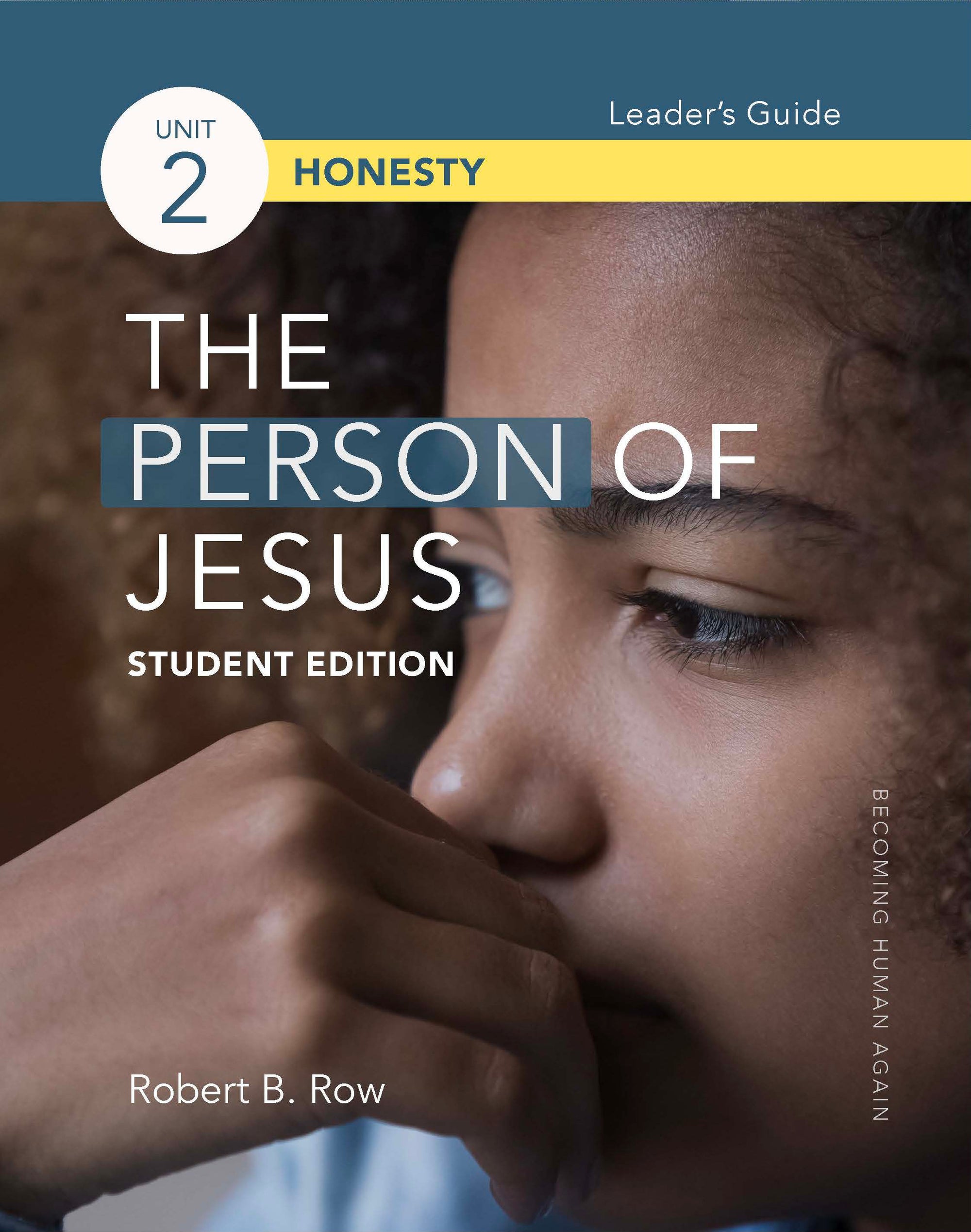 The Person of Jesus--Student Edition, Unit 2: Honesty Leader's Guide ...